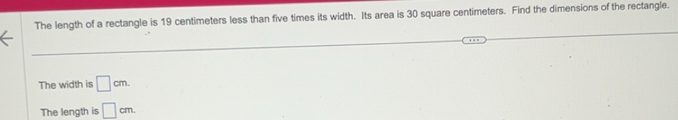Solved: The length of a rectangle is 19 centimeters less than five ...