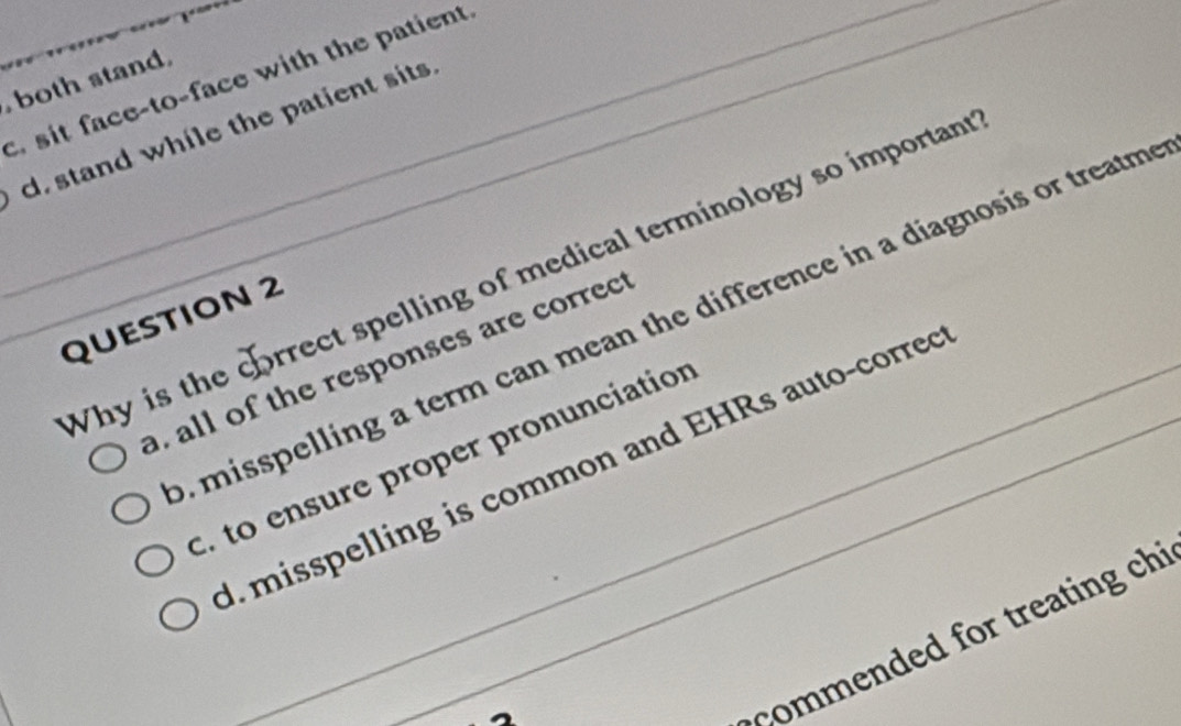 Solved: . sit face-to-face with the patient , both stand, d. stand ...