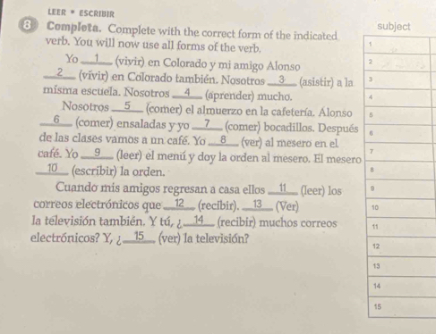 Solved: LEER * ESCRIBIR 3 Completa. Complete with the correct form of ...