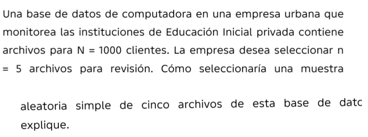 Resuelto:Una base de datos de computadora en una empresa urbana que ...