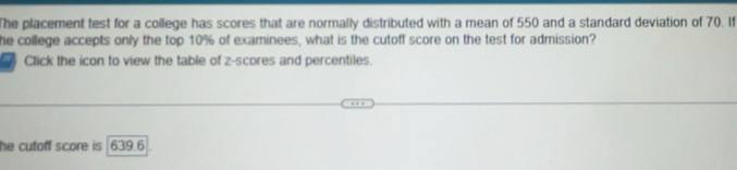 Solved: The placement test for a college has scores that are normally ...