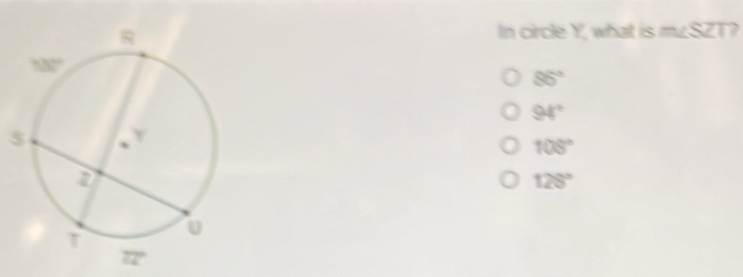 Solved: In circle Y, what is mz SZT? 86° 94° s 108° 128° [Math]