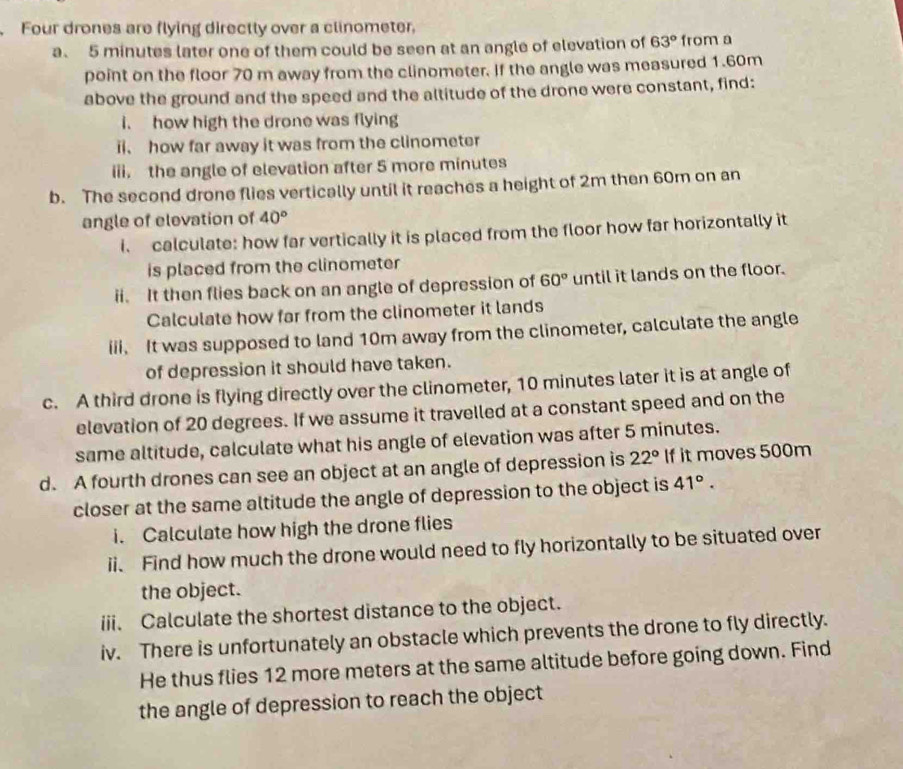 Solved: Four drones are flying directly over a clinometer, a. 5 minutes ...