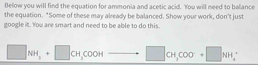Solved: Below you will find the equation for ammonia and acetic acid ...