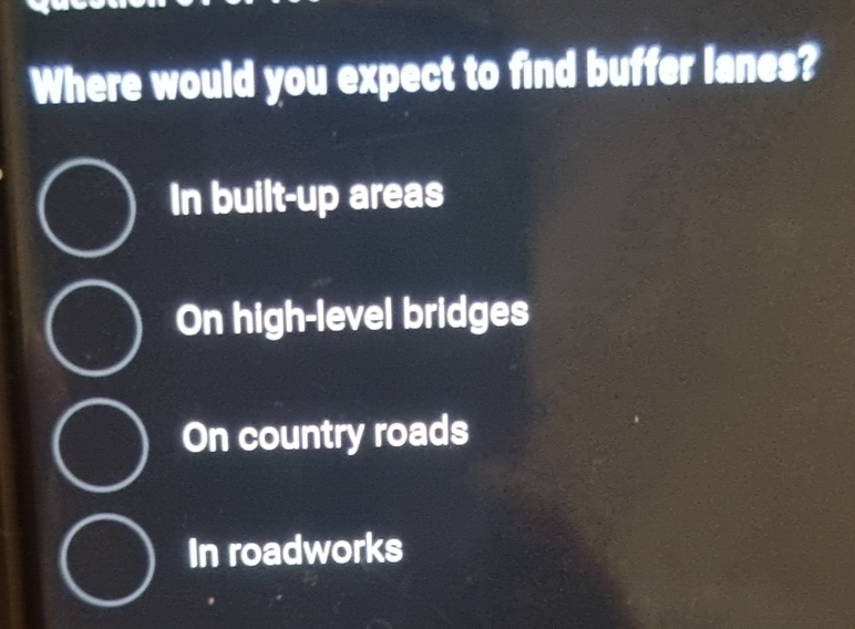 Solved: Where would you expect to find buffer lanes? In built-up areas ...