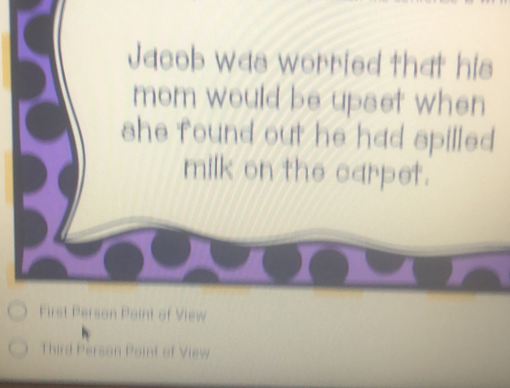 Solved: Jacob was worried that his mom would be upset when she found ...
