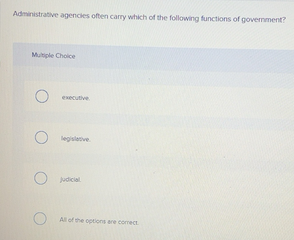 Solved: Administrative agencies often carry which of the following ...