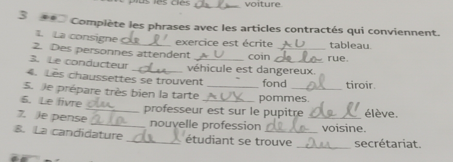 Risolto:us lês ciês _voiture. 3 0 Complète les phrases avec les ...