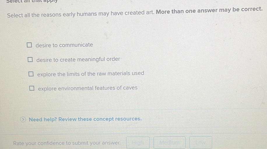 Solved: Select all that apply Select all the reasons early humans may ...