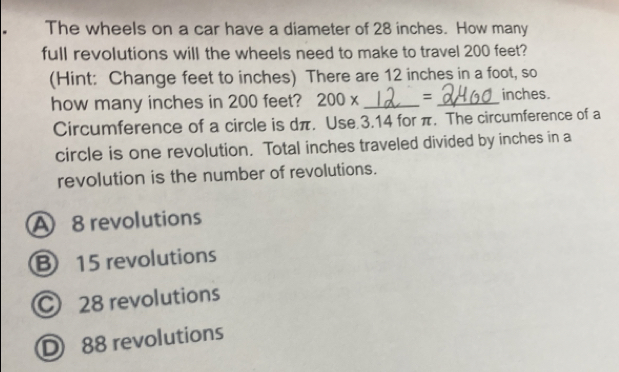 Solved: The wheels on a car have a diameter of 28 inches. How many full ...