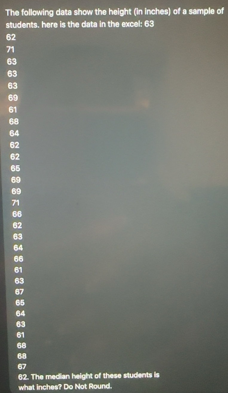 Solved: The following data show the height (in inches) of a sample of ...