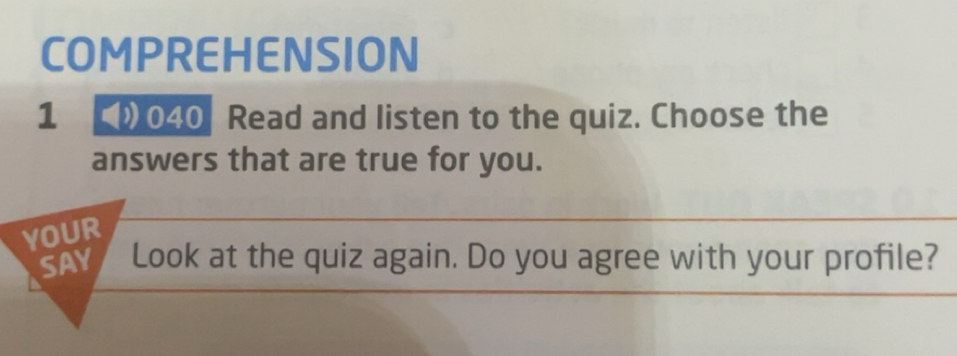 Risolto:COMPREHENSION 1 040 Read and listen to the quiz. Choose the ...
