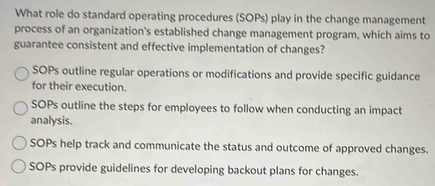 Solved: What role do standard operating procedures (SOPs) play in the ...