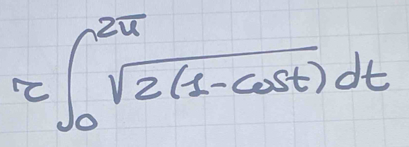 Risolto:r∈t _0^((2π)sqrt 2(1-cos t))dt