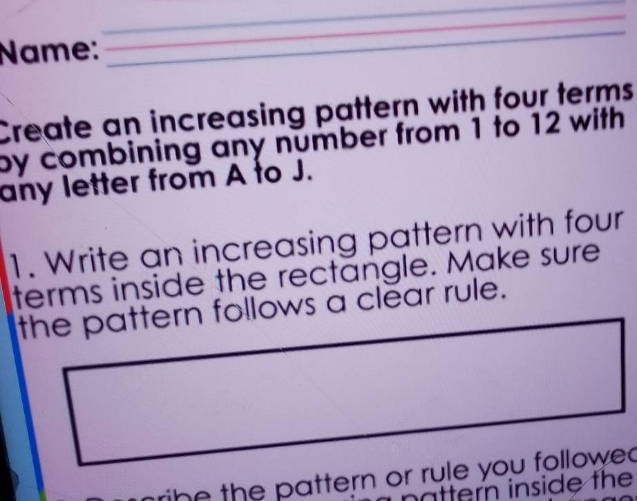 Solved: Name: _ _ _ Create an increasing pattern with four terms by ...