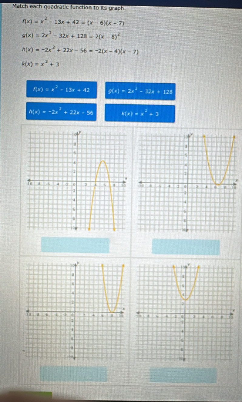 Solved: Match each quadratic function to its graph. f(x)=x^2-13x+42=(x ...