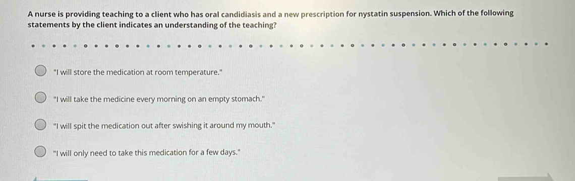 Solved: A nurse is providing teaching to a client who has oral ...