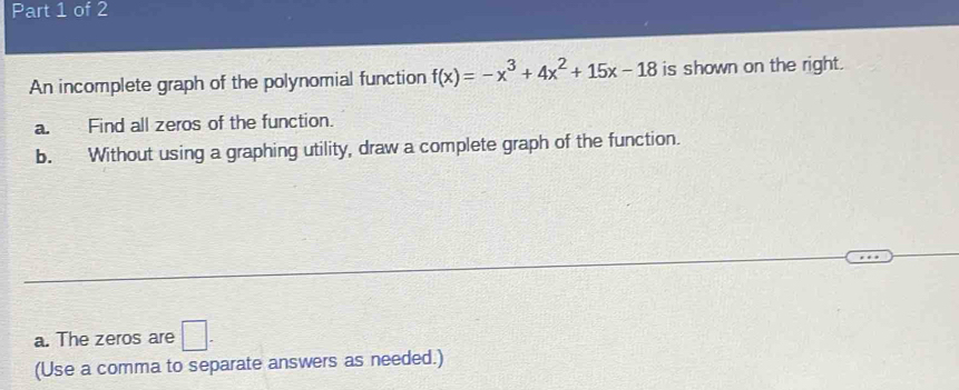 Solved: An incomplete graph of the polynomial function f(x)=-x^3+4x^2 ...