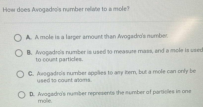 Solved: How does Avogadro's number relate to a mole? A. A mole is a ...