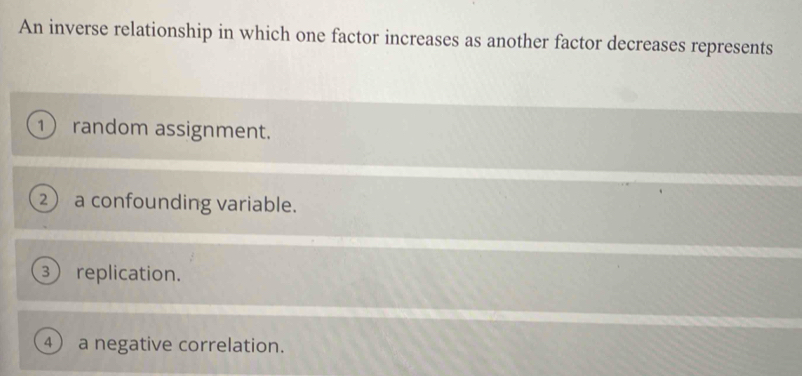 Solved: An inverse relationship in which one factor increases as ...