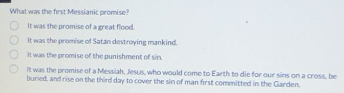Solved: What was the first Messianic promise? It was the promise of a ...