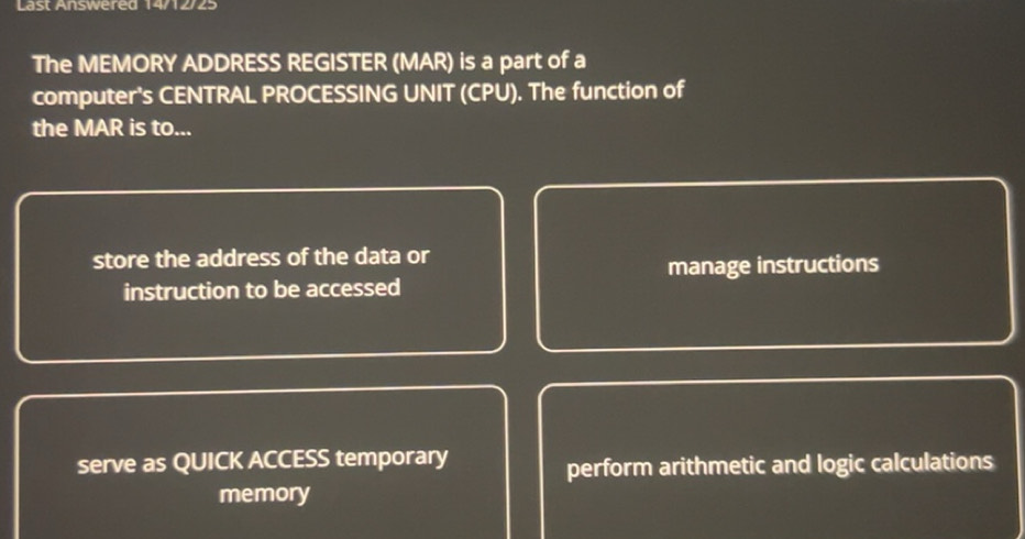 Solved: Last Answered 14/12/25 The MEMORY ADDRESS REGISTER (MAR) is a ...