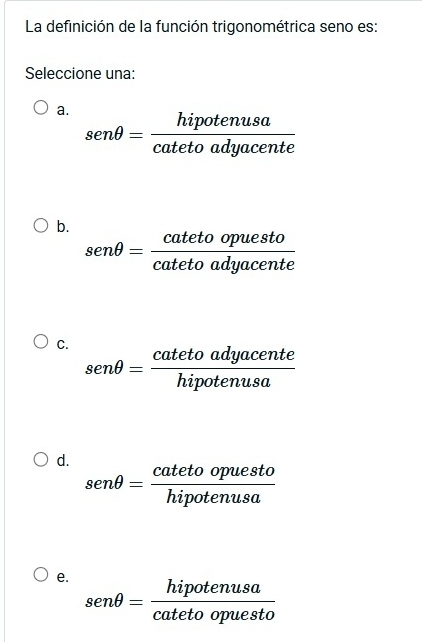 Resuelto:La definición de la función trigonométrica seno es: Seleccione ...