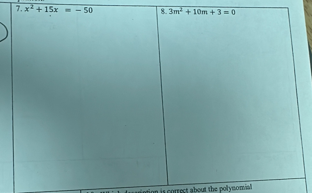 Solved: x^2+15x=-50 ption is correct about the polynomial [Math]