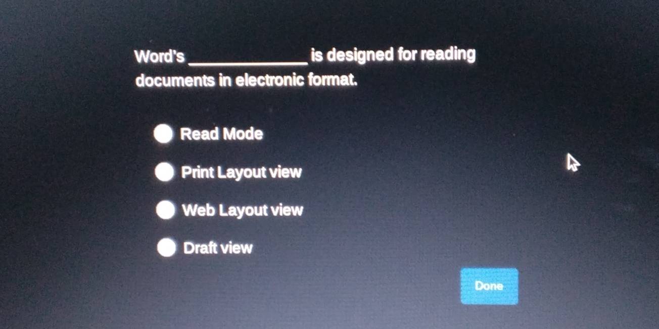 Solved: Word's_ is designed for reading documents in electronic format ...