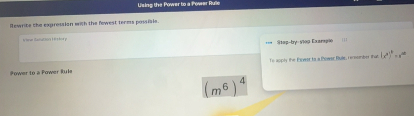 Solved: Using the Power to a Power Rule Rewrite the expression with the ...