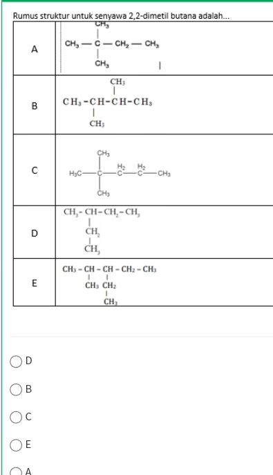 Telah dijawab:Rumus struktur untuk senyawa 2,2-dimetil butana adalah ...