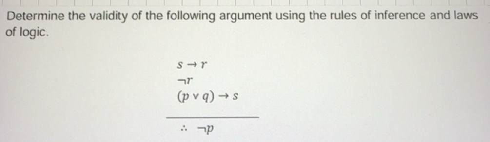 Selesai:Determine the validity of the following argument using the ...