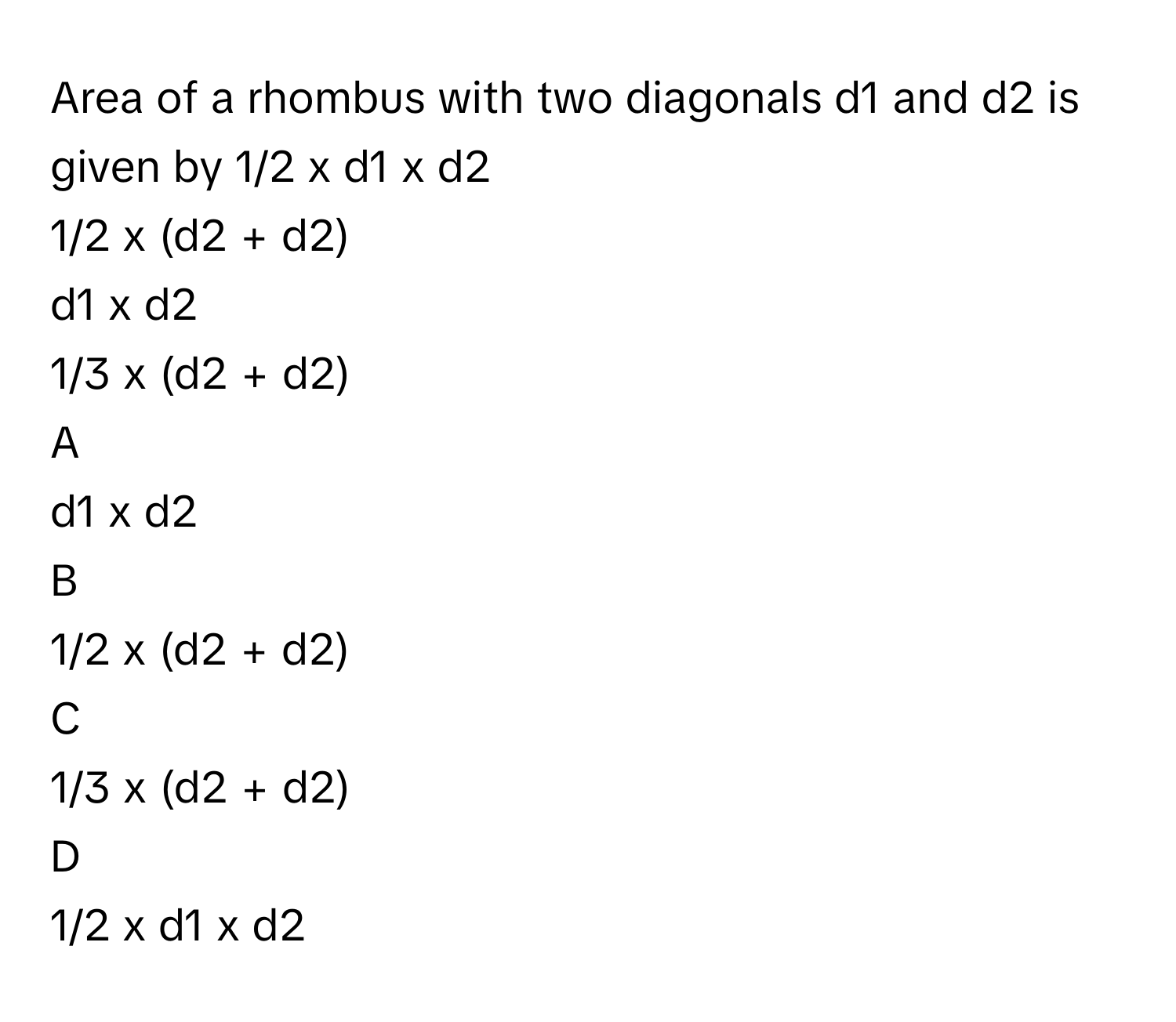 Solved: Area of a rhombus with two diagonals d1 and d2 is given by 1/2 ...
