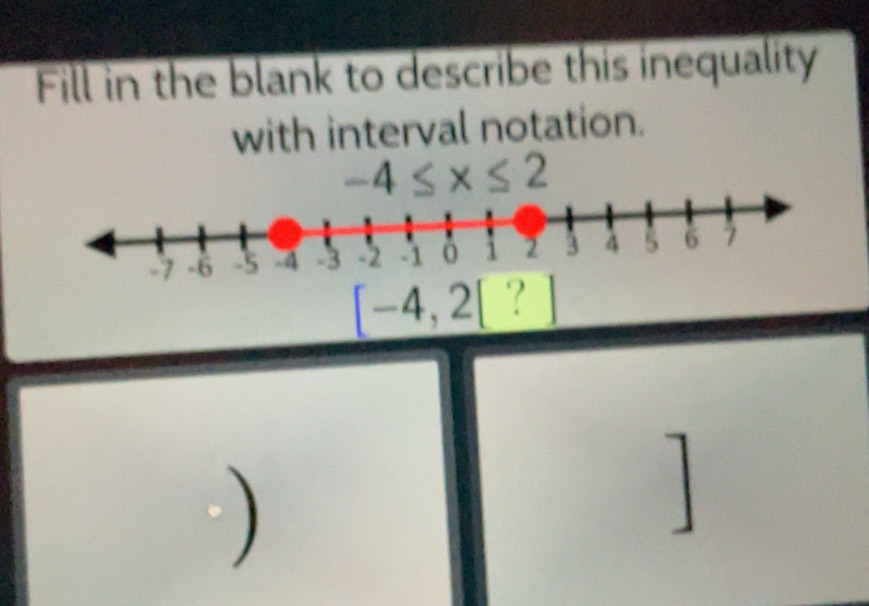 Gelöst:Fill in the blank to describe this inequality with interval ...