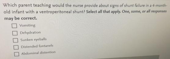 Solved: Which parent teaching would the nurse provide about signs of ...