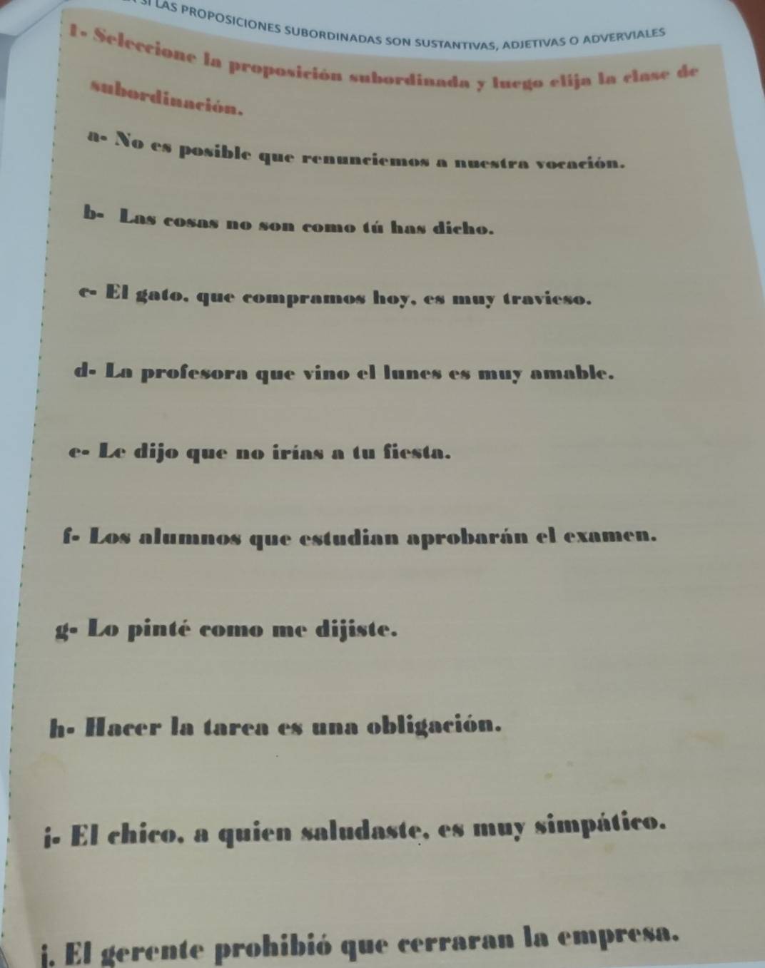 Resuelto:LAS PROPOSICIONES SUBORDINADAS SON SUSTANTIVAS, ADJETIVAS O ...