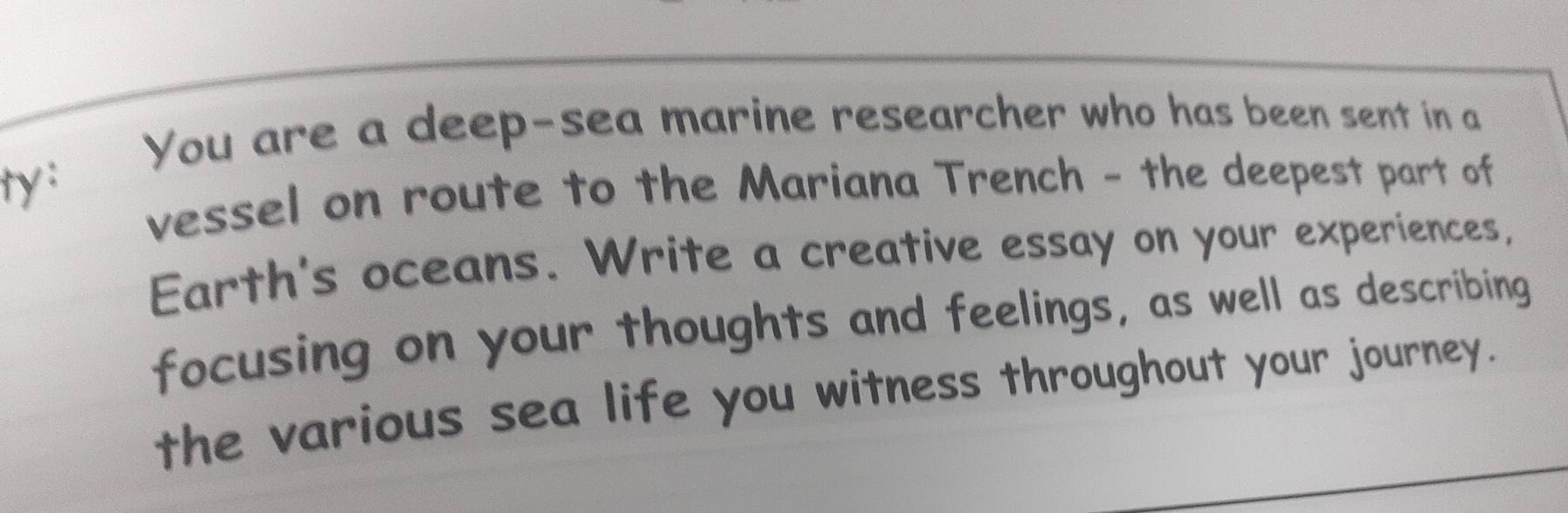 Solved: You are a deep-sea marine researcher who has been sent in a ty ...