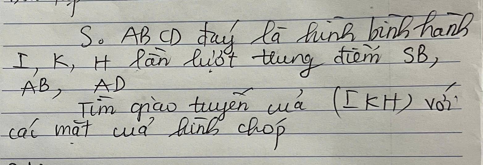 Giải quyết:So AB CD day la hink bind-hanB I, K, H Ran luist toang diem ...