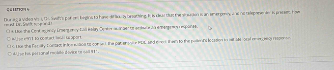 Solved: During a video visit, Dr. Swift's patient begins to have ...