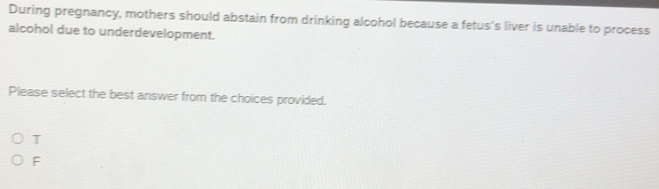 Solved: alcohol due to underdevelopment. Please select the best answer ...