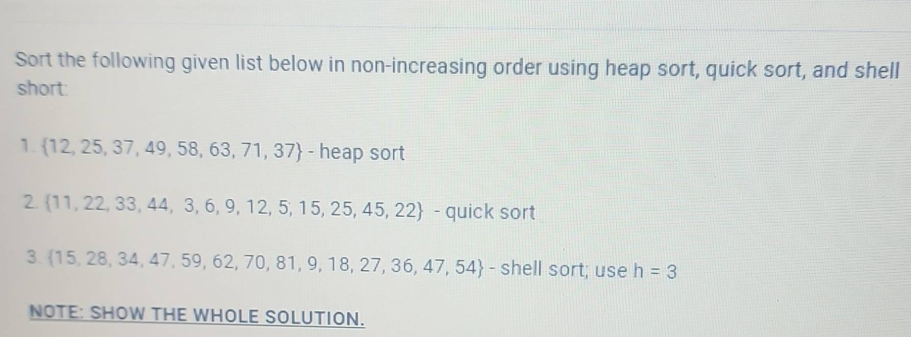 Solved: Sort the following given list below in non-increasing order ...
