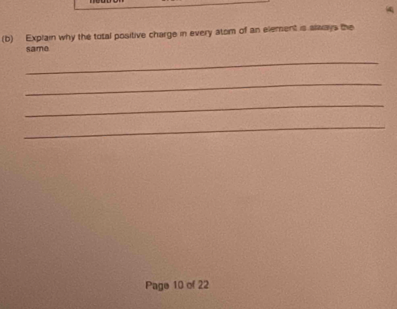 Solved: Explain why the total positive charge in every atom of an ...