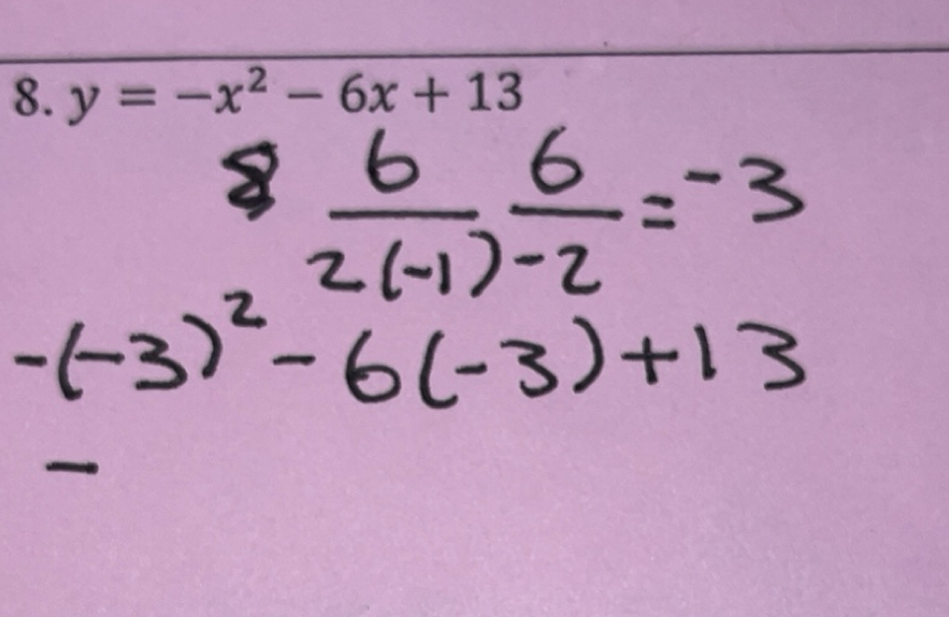 Solved: y=-x^2-6x+13 [Math]