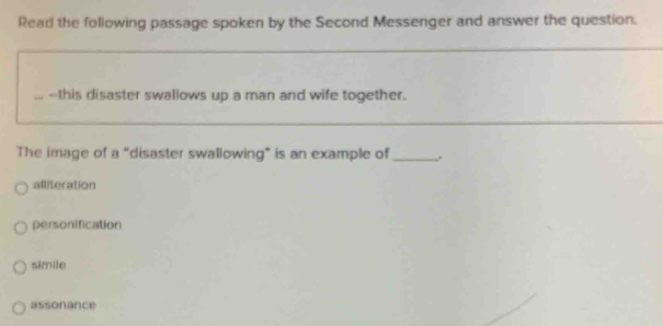 Solved: Read the following passage spoken by the Second Messenger and ...