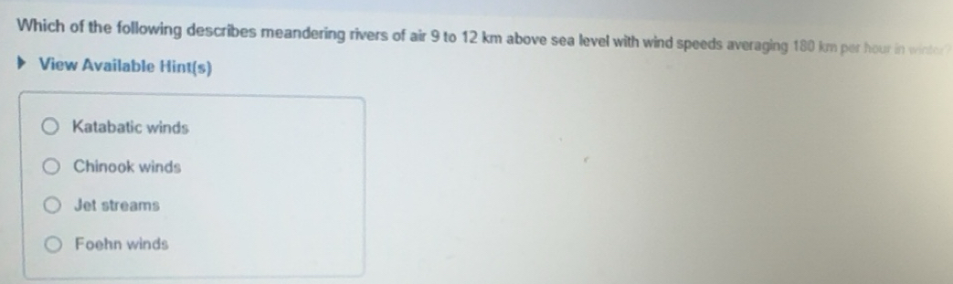 Solved: Which of the following describes meandering rivers of air 9 to ...