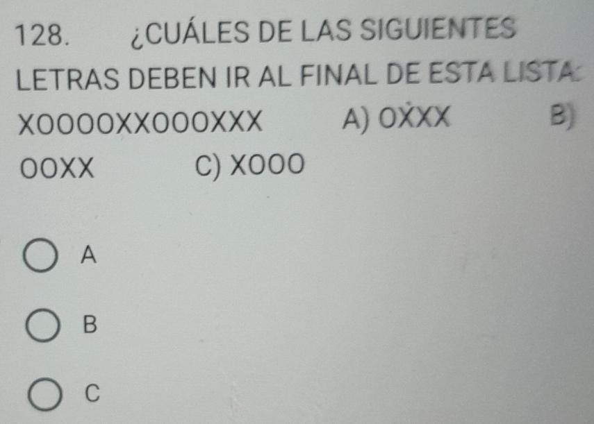 Resuelto:¿CUÁLES DE LAS SIGUIENTES LETRAS DEBEN IR AL FINAL DE ESTA ...