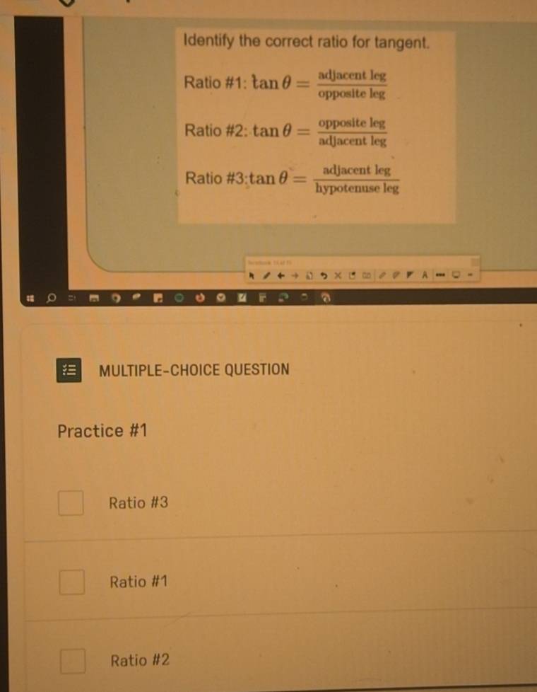 Solved: Identify the correct ratio for tangent. Ratio #1: tan θ ...
