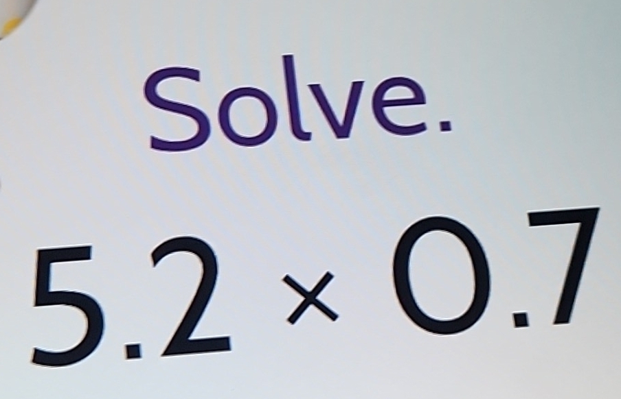 Solved: Solve. 5.2* 0.7 [Math]