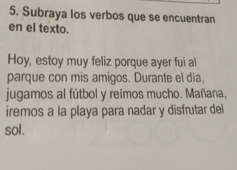 Resuelto:Subraya los verbos que se encuentran en el texto. Hoy, estoy ...