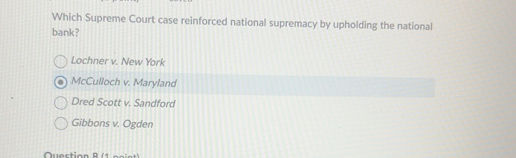 Solved: Which Supreme Court case reinforced national supremacy by ...